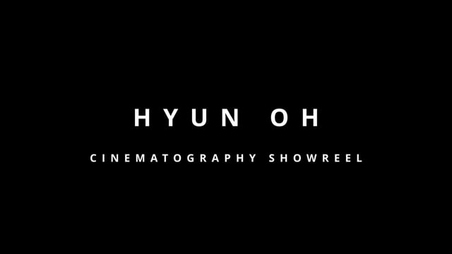 HYUN OH - 2023 SHOWREEL- PaPiin