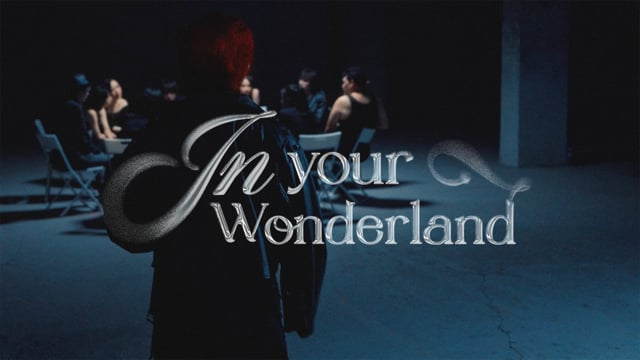 MV 】In Your wonderland X Jung.G- PaPiin