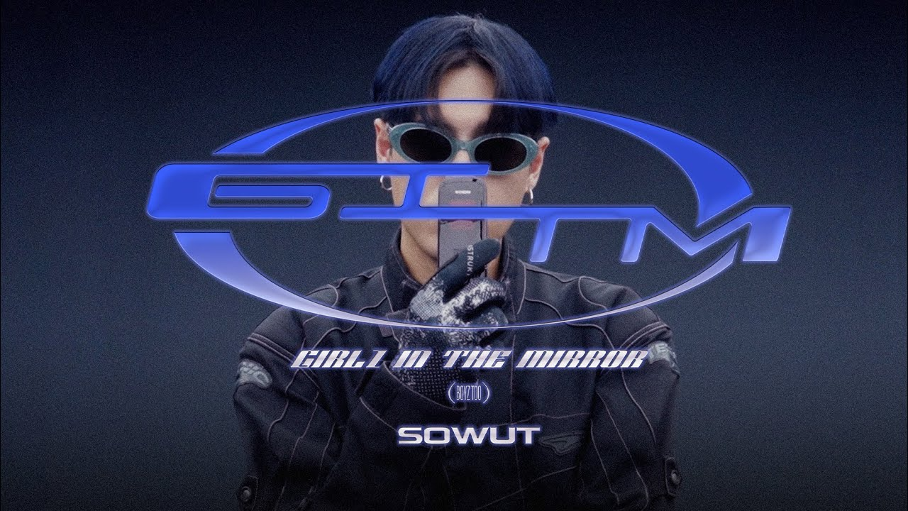 SOWUT - Girlz In the Mirror (Boyz Too) (Official Video)- PaPiin